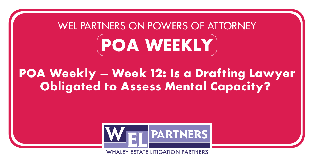 POA Weekly – Week 12: Is a Drafting Lawyer Obligated to Assess Mental ...